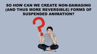 Human Suspended Animation | PPTX