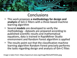 Analysis and Modelling of CMOS Gm-C Filters through Machine Learning | PPTX