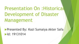 Historical Development of Disaster Management | PPTX