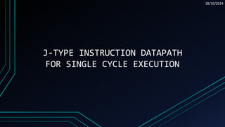 J-type datapath fo single cycle execution | PPT
