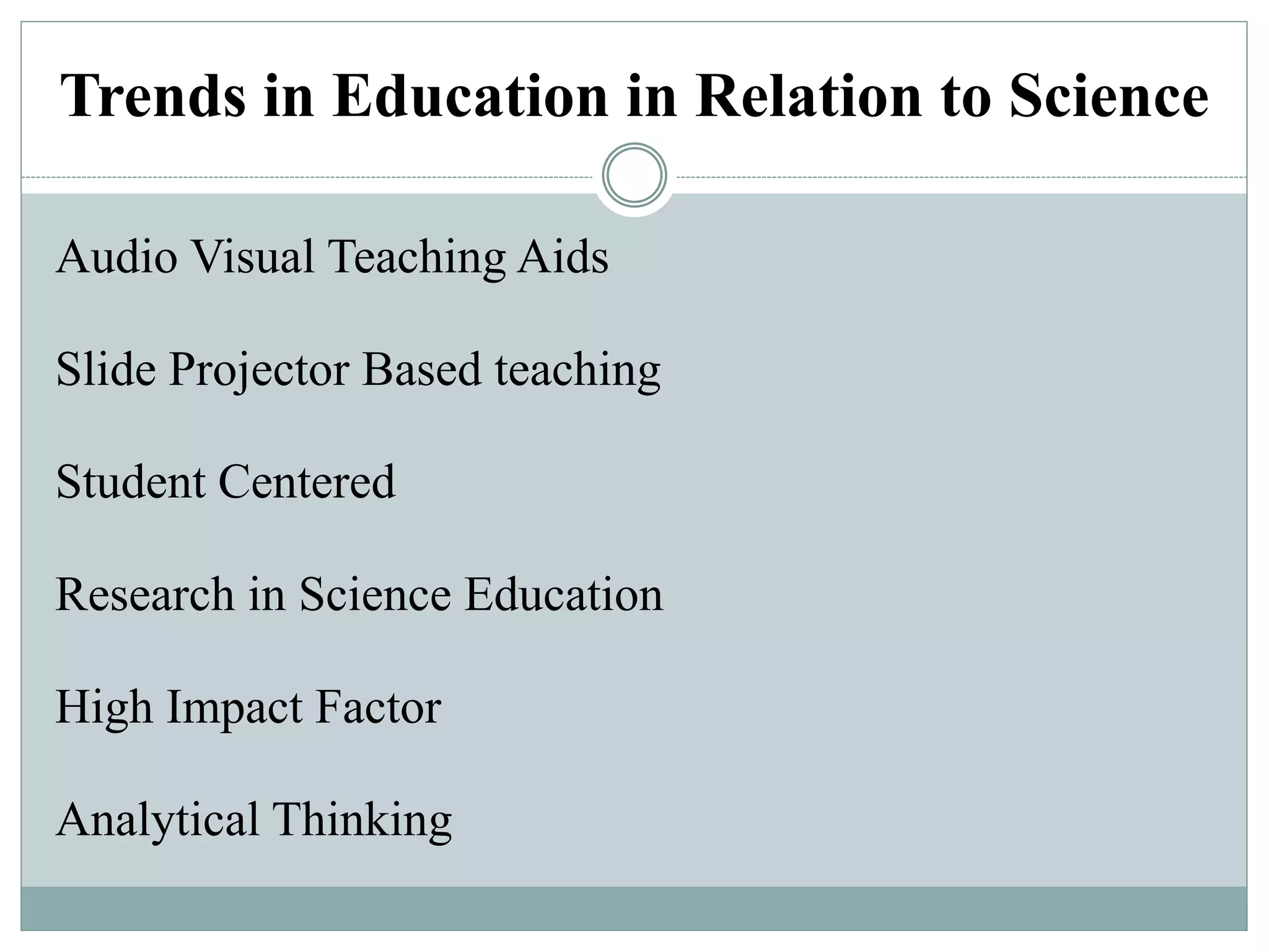Trends in Education in Relation to Science and Technology | PPTX