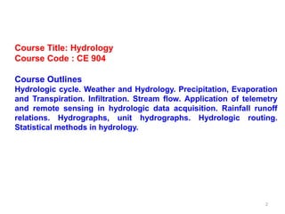 Class lecture 1Hydrology CE 904 by Engr. Rabindra Ranjan Saha, PEng- WUB | PPTX