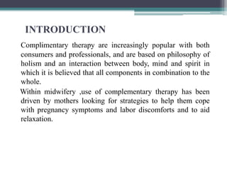 ALTERNATIVE AND COMPLEMENTARY THERAPIES DURING INTRANATAL PERIOD | PPTX