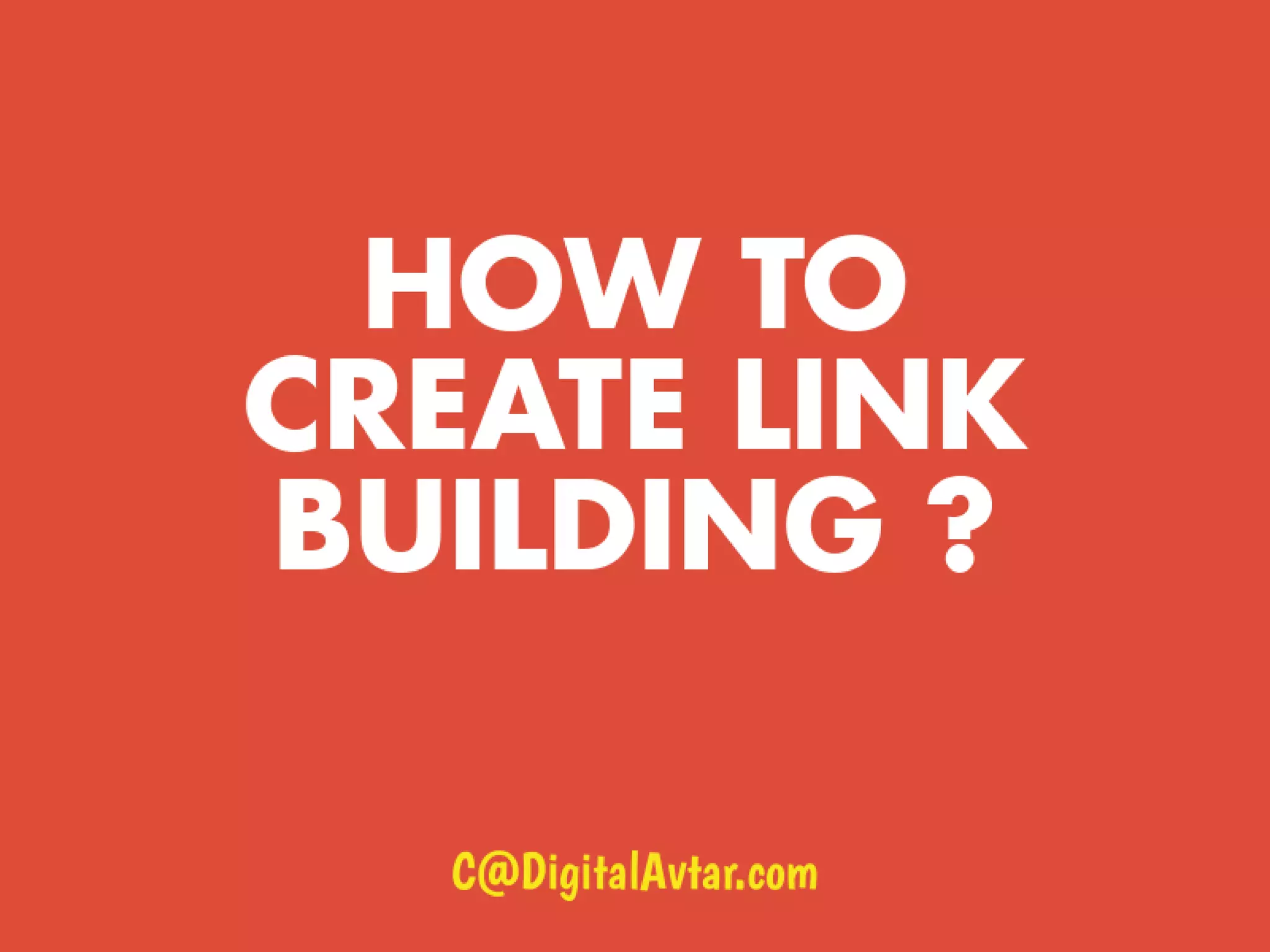 How to create link building | PPTX | Social Networking | Internet