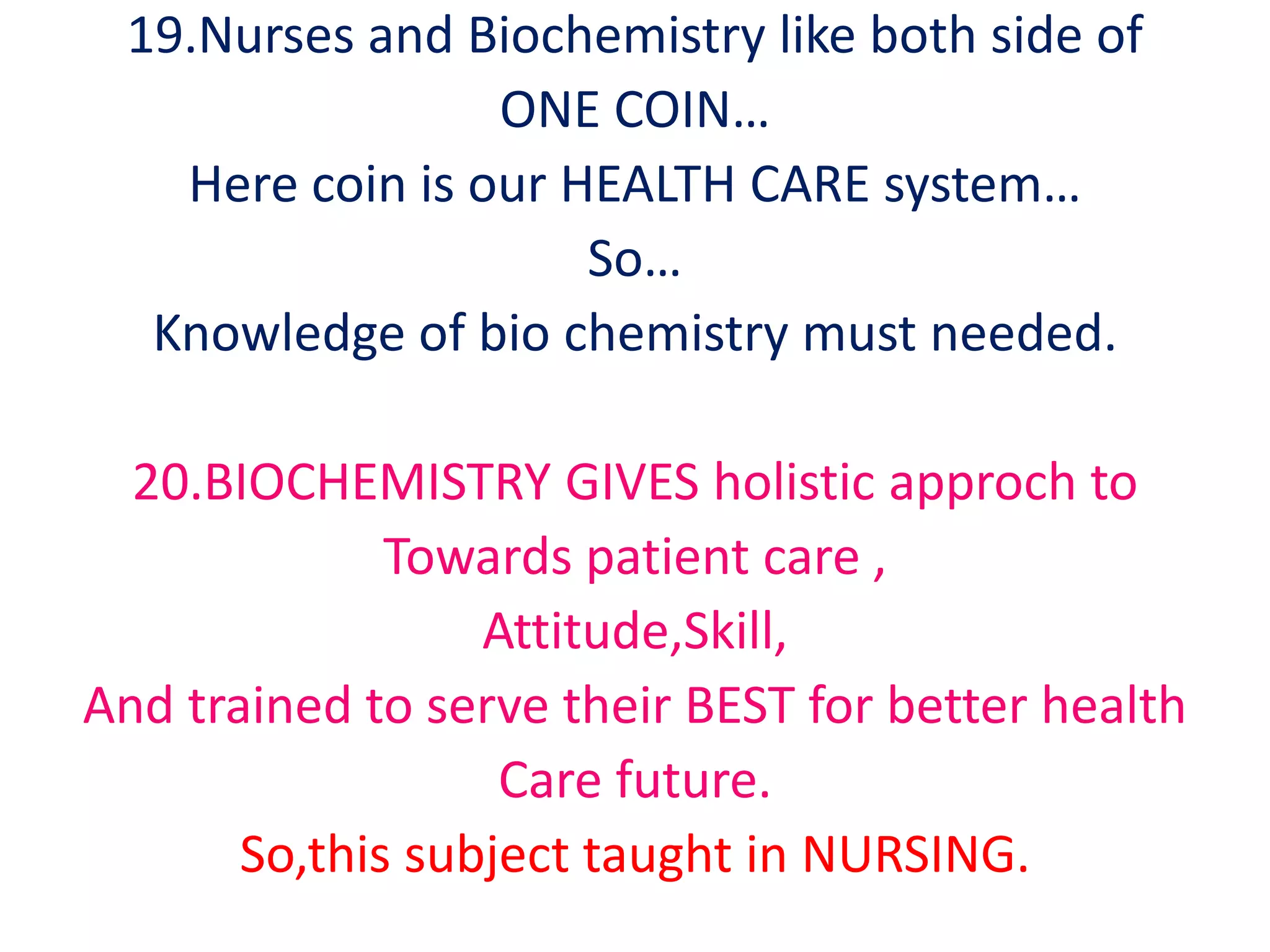 Importance of BIO-CHEMISTRY in NURSING by Dr.KD