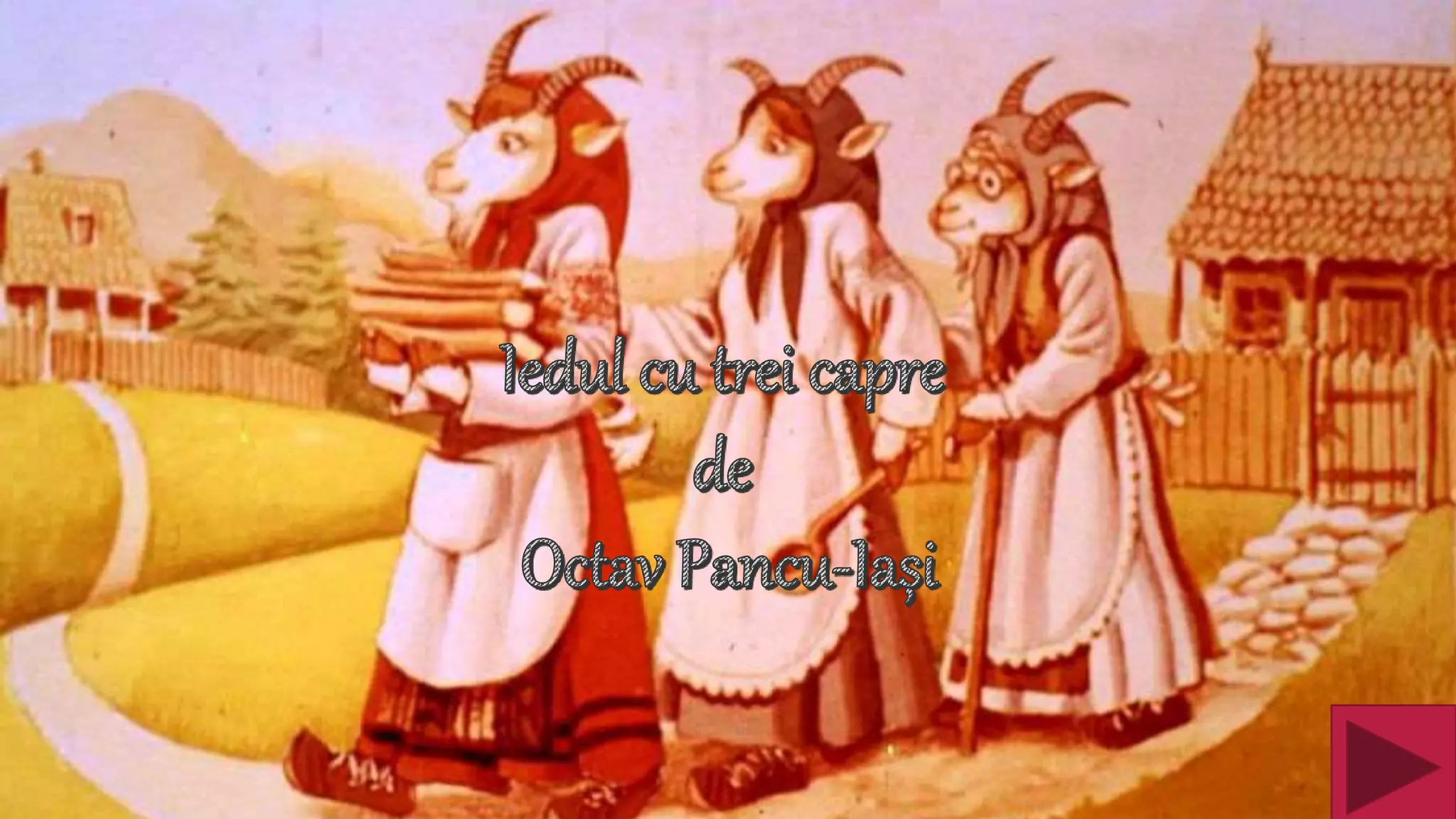 Presentation: Iedul cu trei capre de Octav-Pancu Iași | PPTX