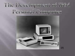 The History of IBM PC | PPTX | Computer Peripherals | Computing