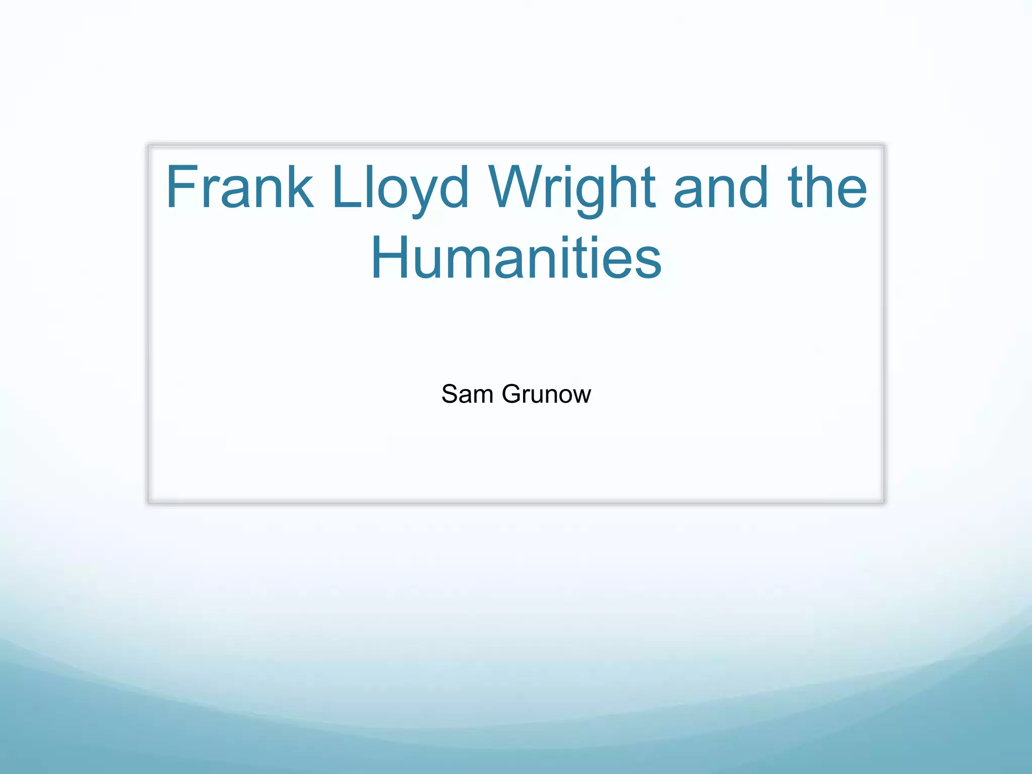 Presentation1 frank lloyd wright | PPTX