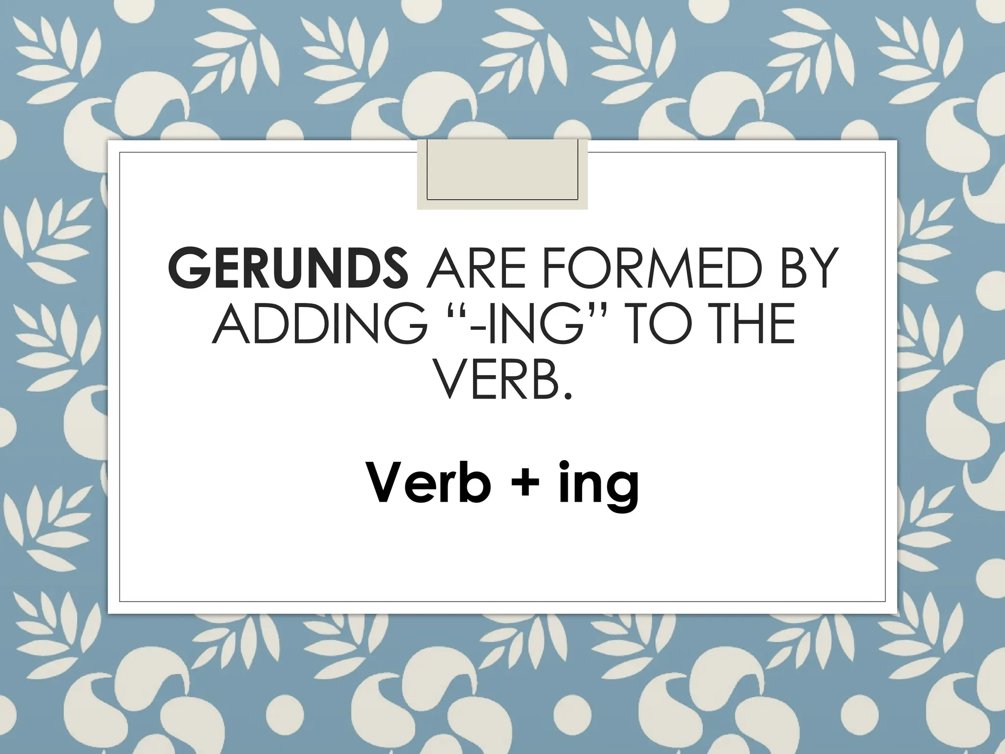 INFORMATION ABOUT GERUNDS FOR STUDENTS | PPTX