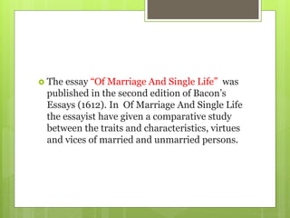 Of Marriage and Single Life by Francis Bacon | PPTX