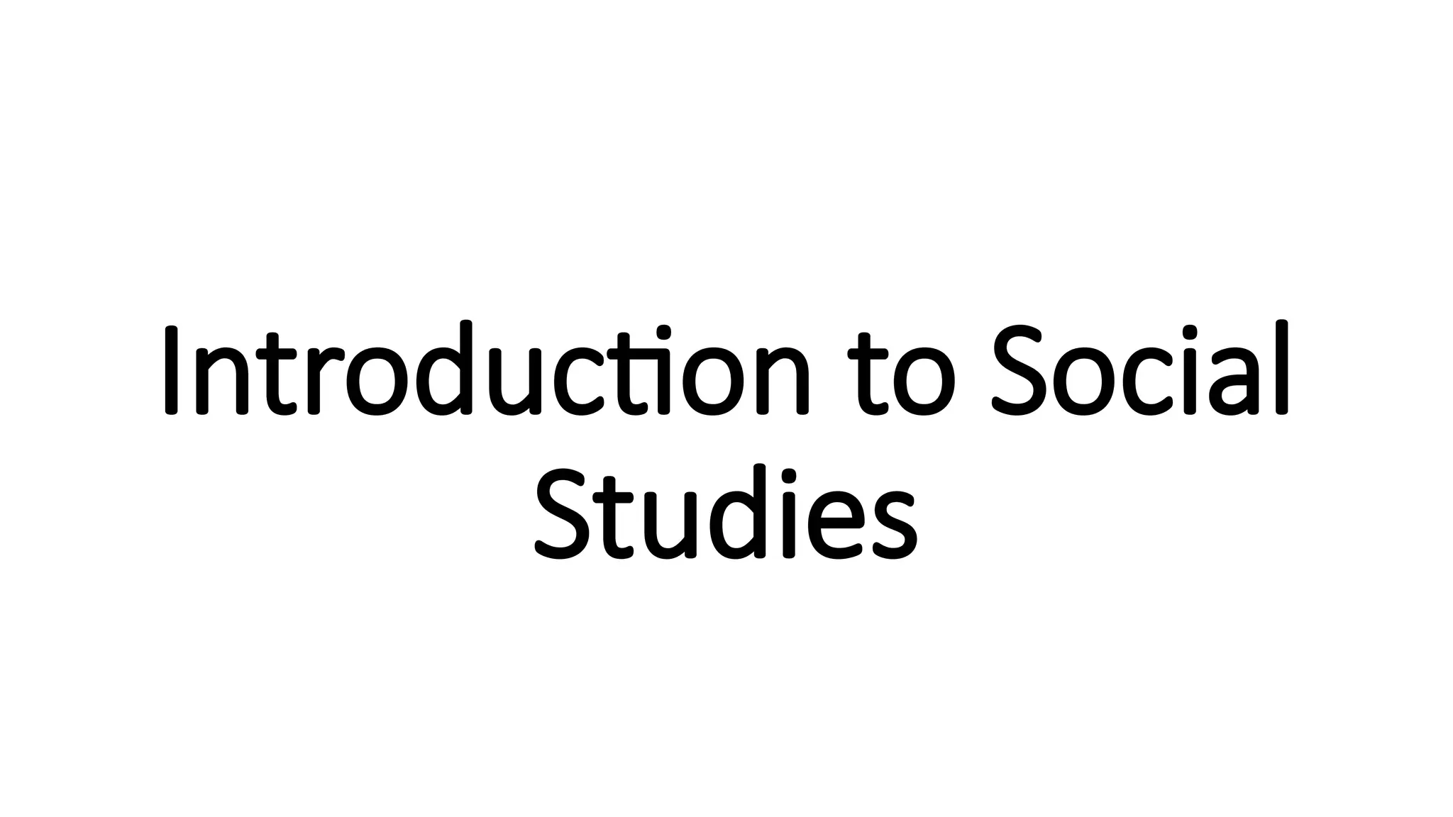 Presentation1_Introduction to secondary social studies.pptx