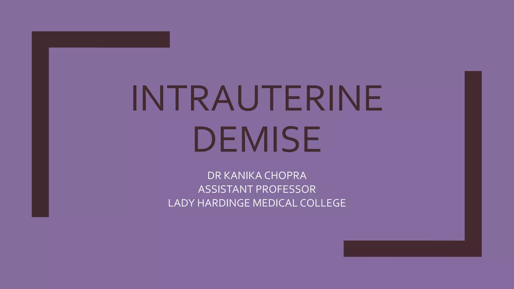 Intrauterine fetal demise | PPTX