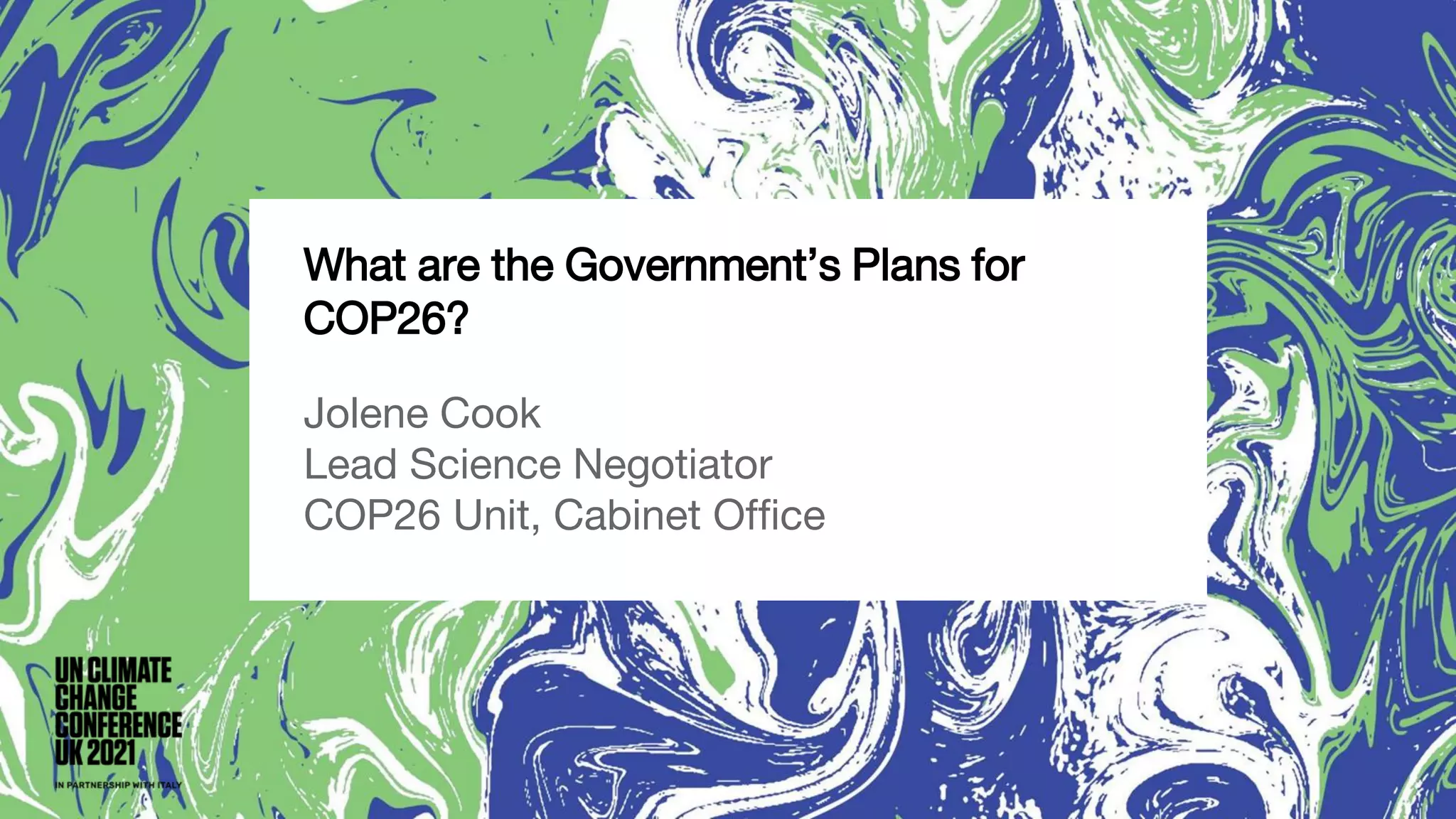 What are the Goverment's Plans for COP26? - Jolene Cook, COP26 Unit | PPT