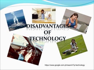 advantages and disadvantages of technology | PPT