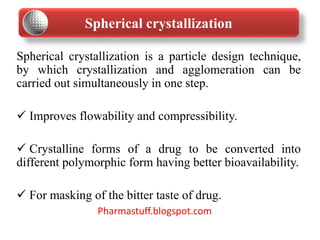 Spherical Crystallization PPT | PPTX