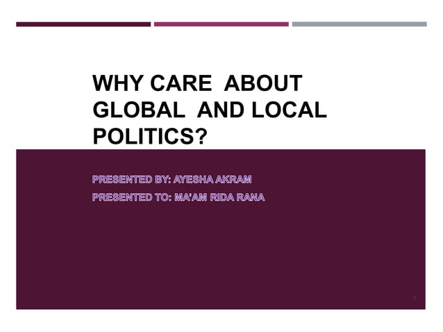 Why care about local and global politics? | PPTX