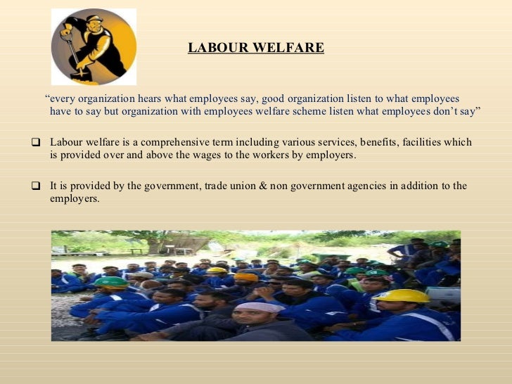 Presentation1 on labour welfare