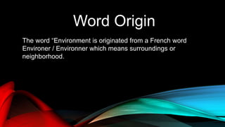 Our environment Class - 7 | PPTX