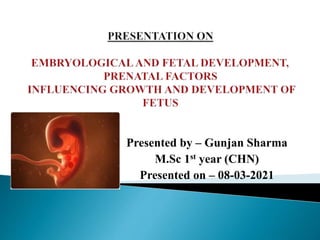 PPT on Embryological and fetal development | PPTX