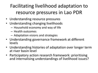 Rural Livelihoods and Dams in the Mekong Region: Modalities for Linkage | PPTX