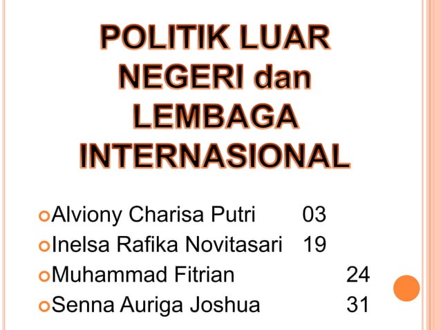 Politik Luar Negeri, Bebas Aktif Indonesia dan Lembaga Internasional ...