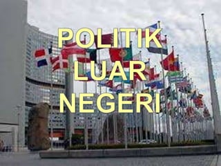 Politik Luar Negeri, Bebas Aktif Indonesia dan Lembaga Internasional ...