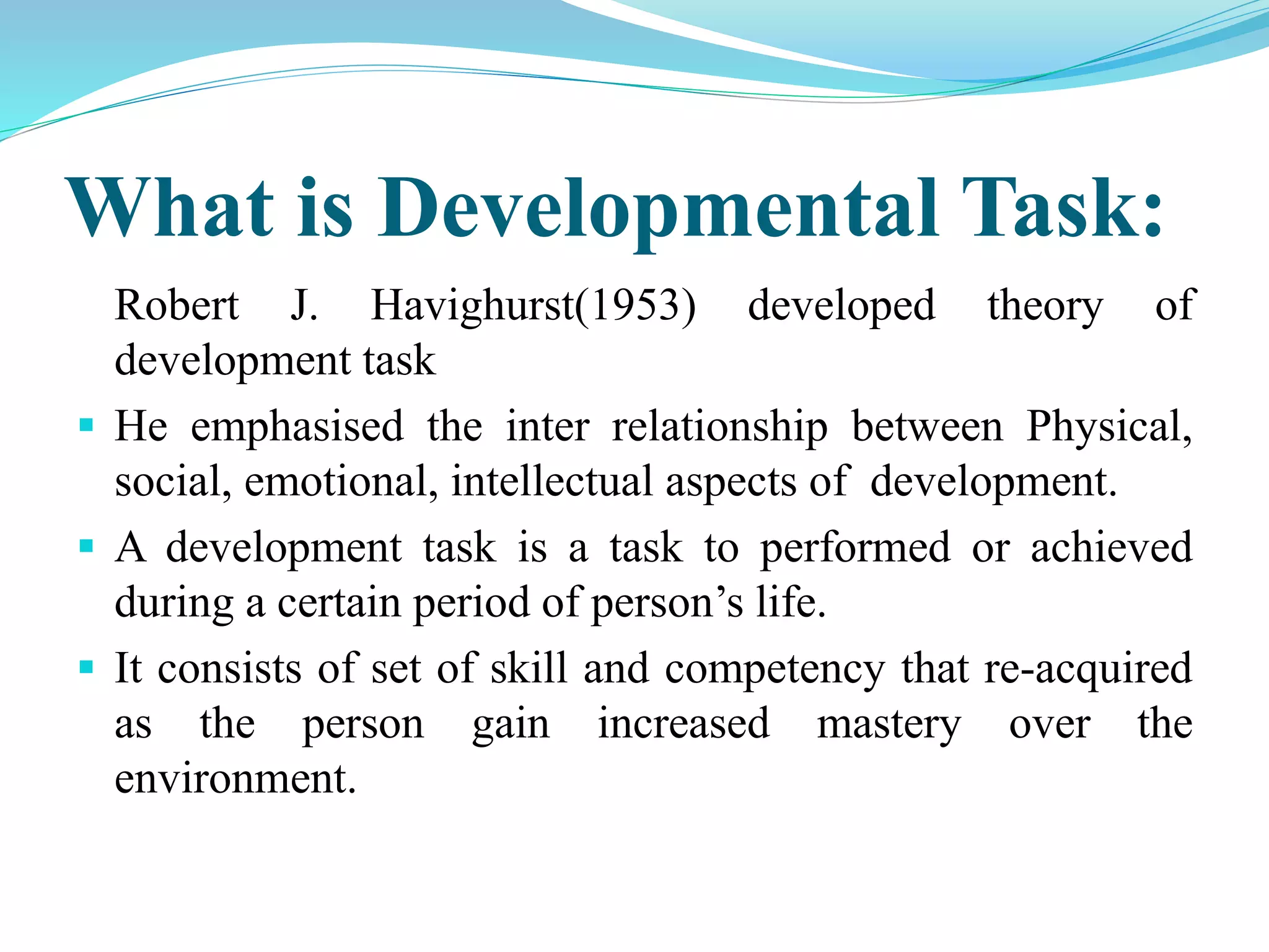 Developmental Task by Havighurst in the process of Development | PPTX