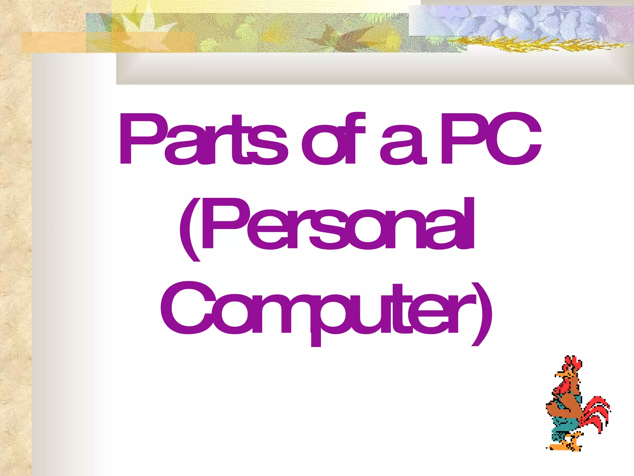 Hardware (Parts of the PC) | PPT