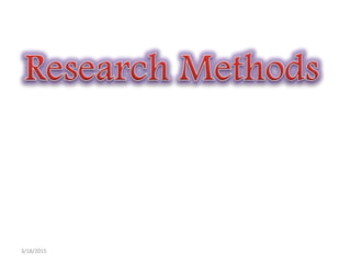 Presentation 1; research methods | PPTX