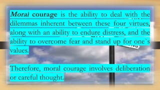 Presentation1roselyn-ethics-moralcourage.pptx