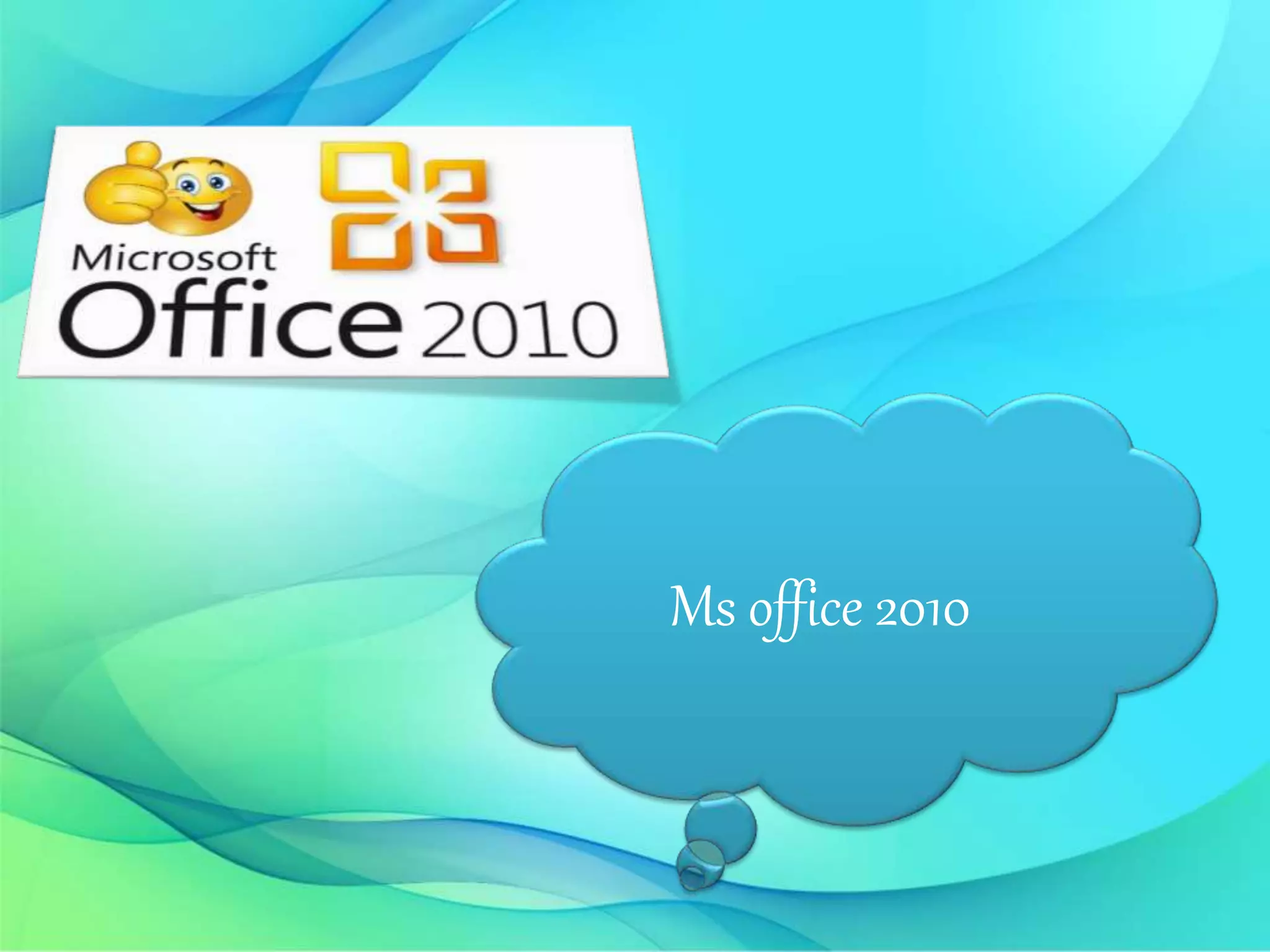 Presentation on Ms-office 2010 | PPTX