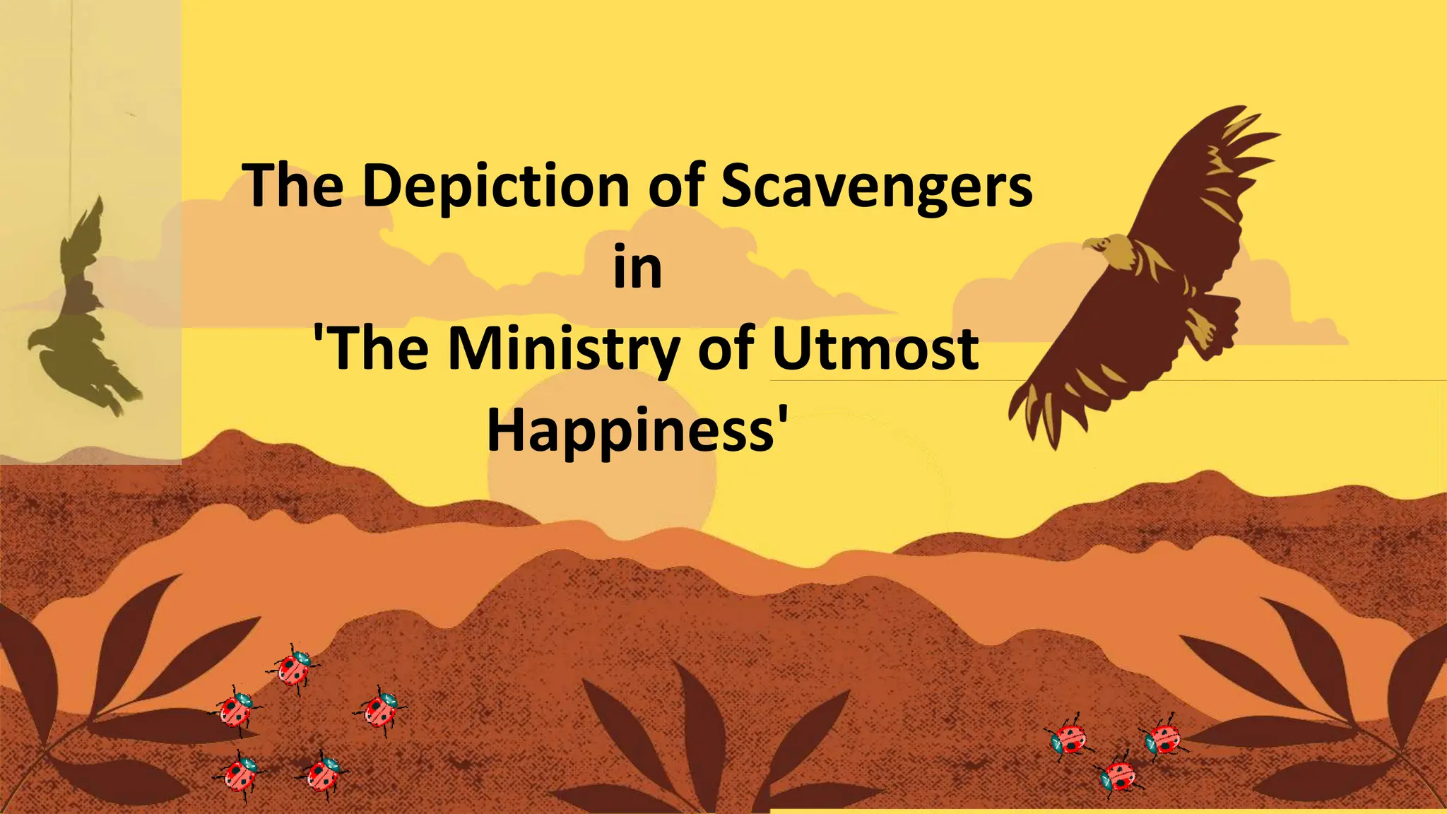 The Depiction of Scavengers in 'The Ministry of Utmost Happiness'.pptx