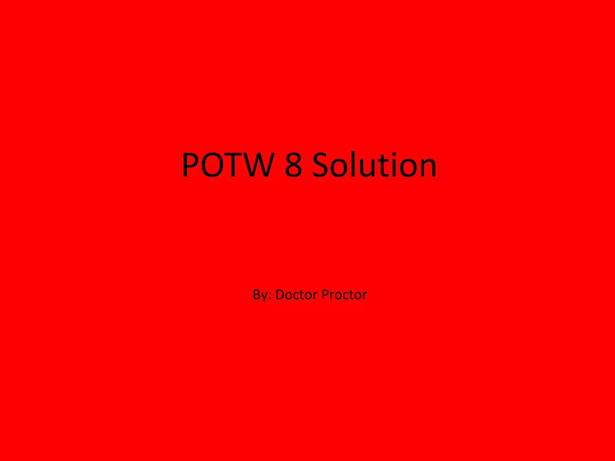 Ryan Proctor's POTW solution | PPTX