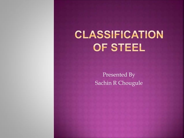 Classification of steel | PPTX