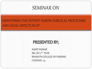 MONITORING THE PT DURING SURGICAL PROCEDURE AND LEGAL ASPECTS OF OT | PPTX