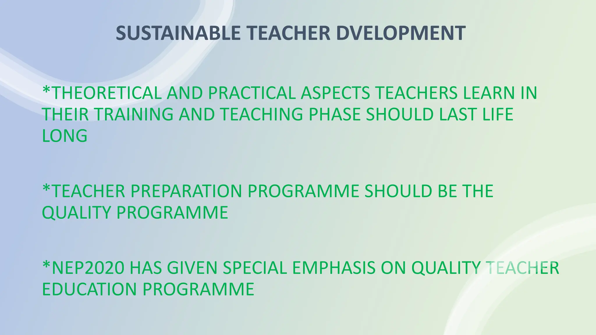 SUSTAINABLE TEACHER DEVELOPMENT (Presentation1 SUSTAINABLE TE.pptx) | PPTX