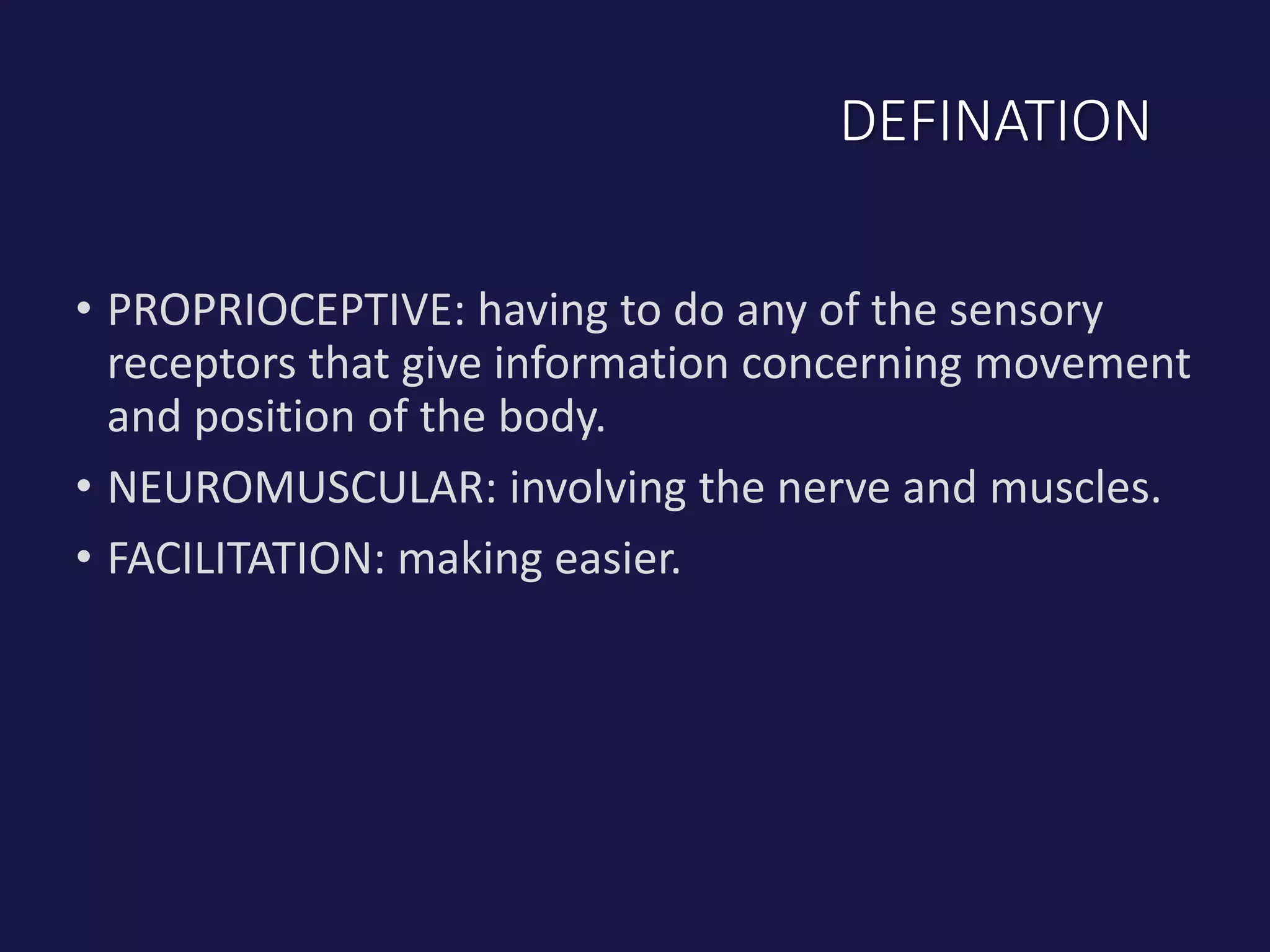 Proprioceptive neuromuscular facilitation | PPTX