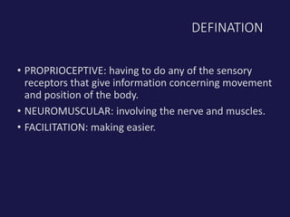 Proprioceptive neuromuscular facilitation | PPTX