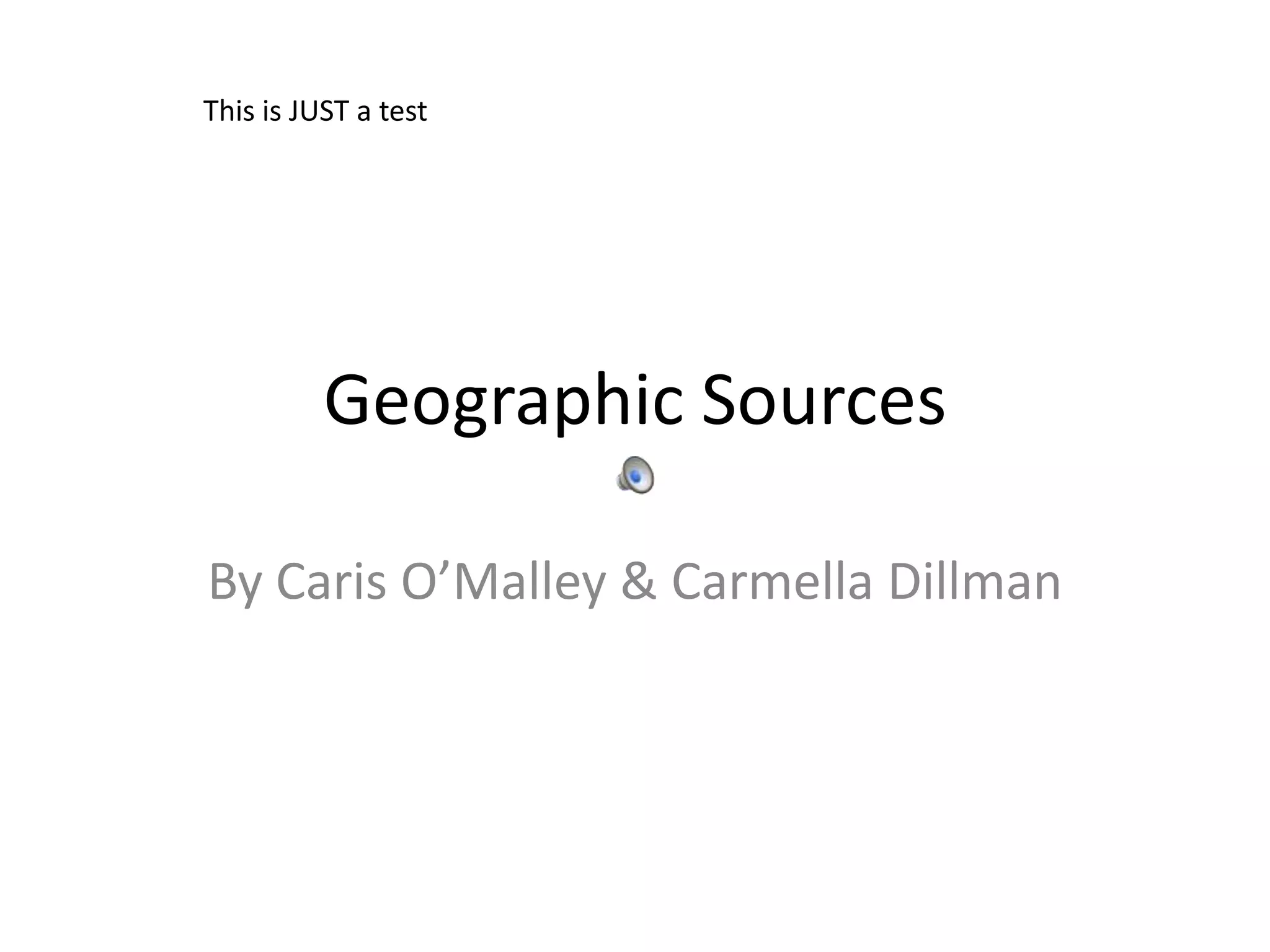Presentation1 Test Geo Sources | PPT