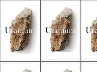 Presentation1uranium | PPTX