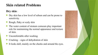 structure of skin and problem associated with skin | PPTX