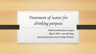 treatment of water for drinking purpose | PPTX