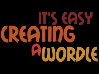 Creating a Wordle | PPTX | Internet | Computing