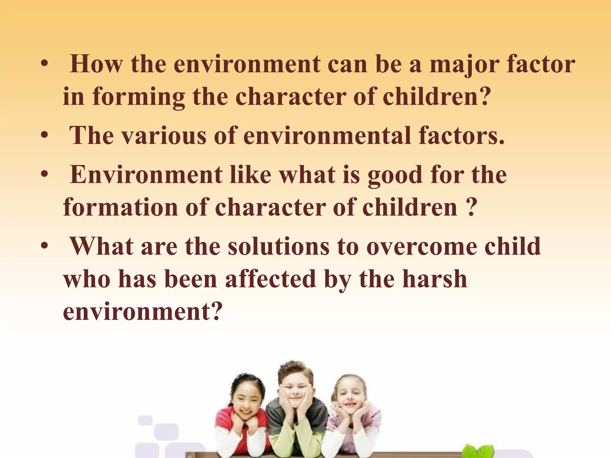 Environmental influence to development of children's mentality | PPTX