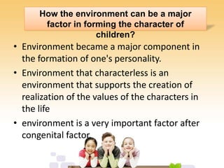 Environmental influence to development of children's mentality | PPTX