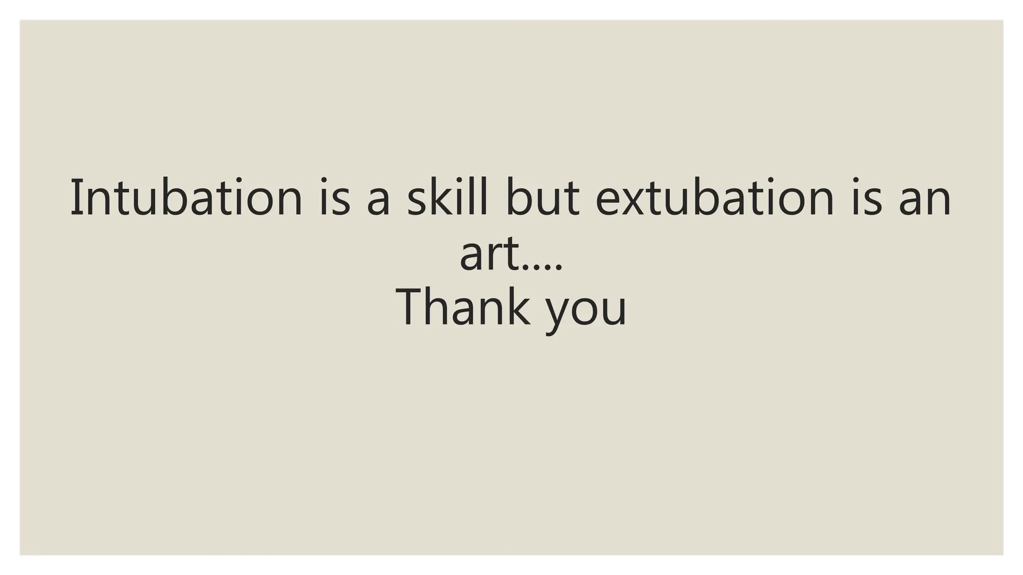 Steps of extubation in general anesthesia patients | PPTX