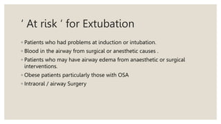 Steps of extubation in general anesthesia patients | PPTX
