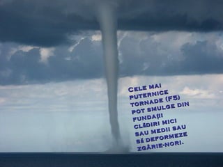 Tornadele | PPT