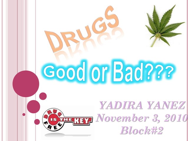 Drugs...Good or BAd? | PPT