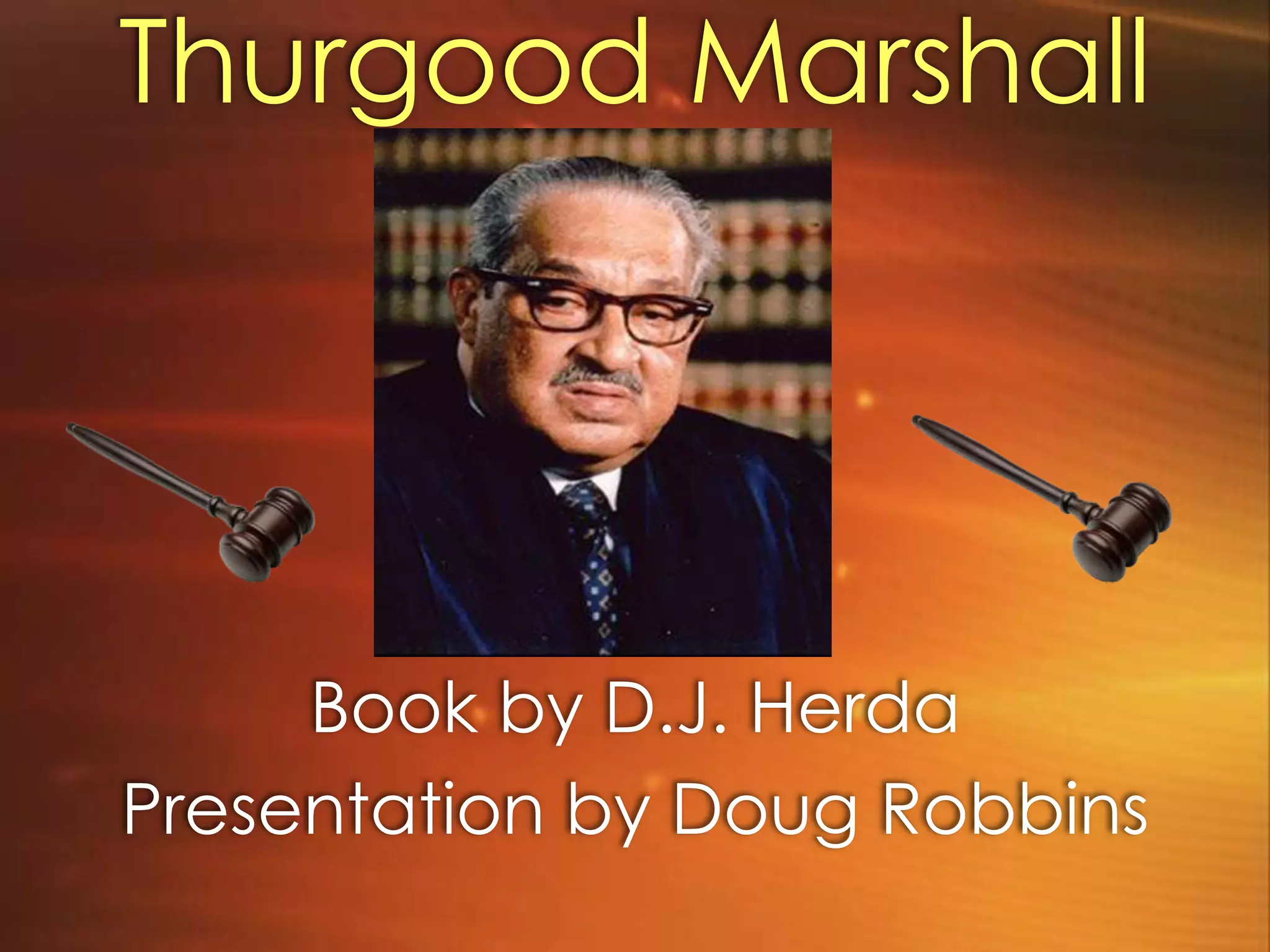 Thurgood Marshall Courage Project | PPT